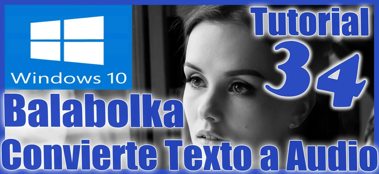 Convierte Texto en Sonido con Balabolka ¡Rápido y Fácil! Tutorial 34 Windows 10