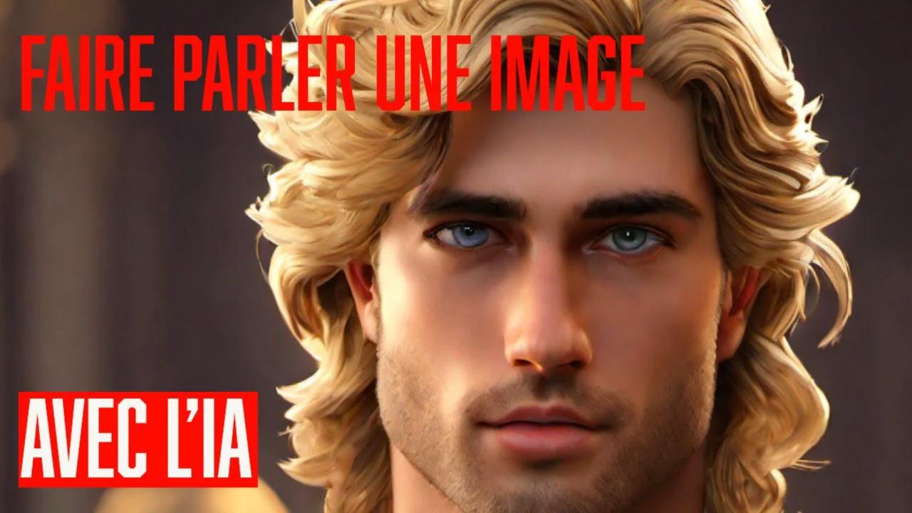 Tutoriel IA : FAIRE PARLER UNE IMAGE EN 2 MINUTES