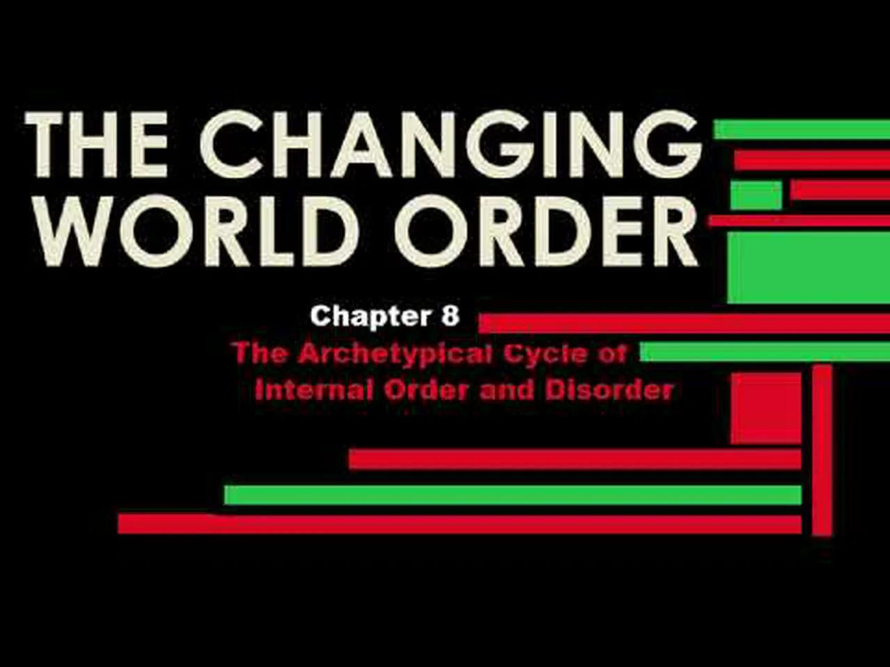 Ch 8: The Archetypical Cycle of Internal Order and Disorder