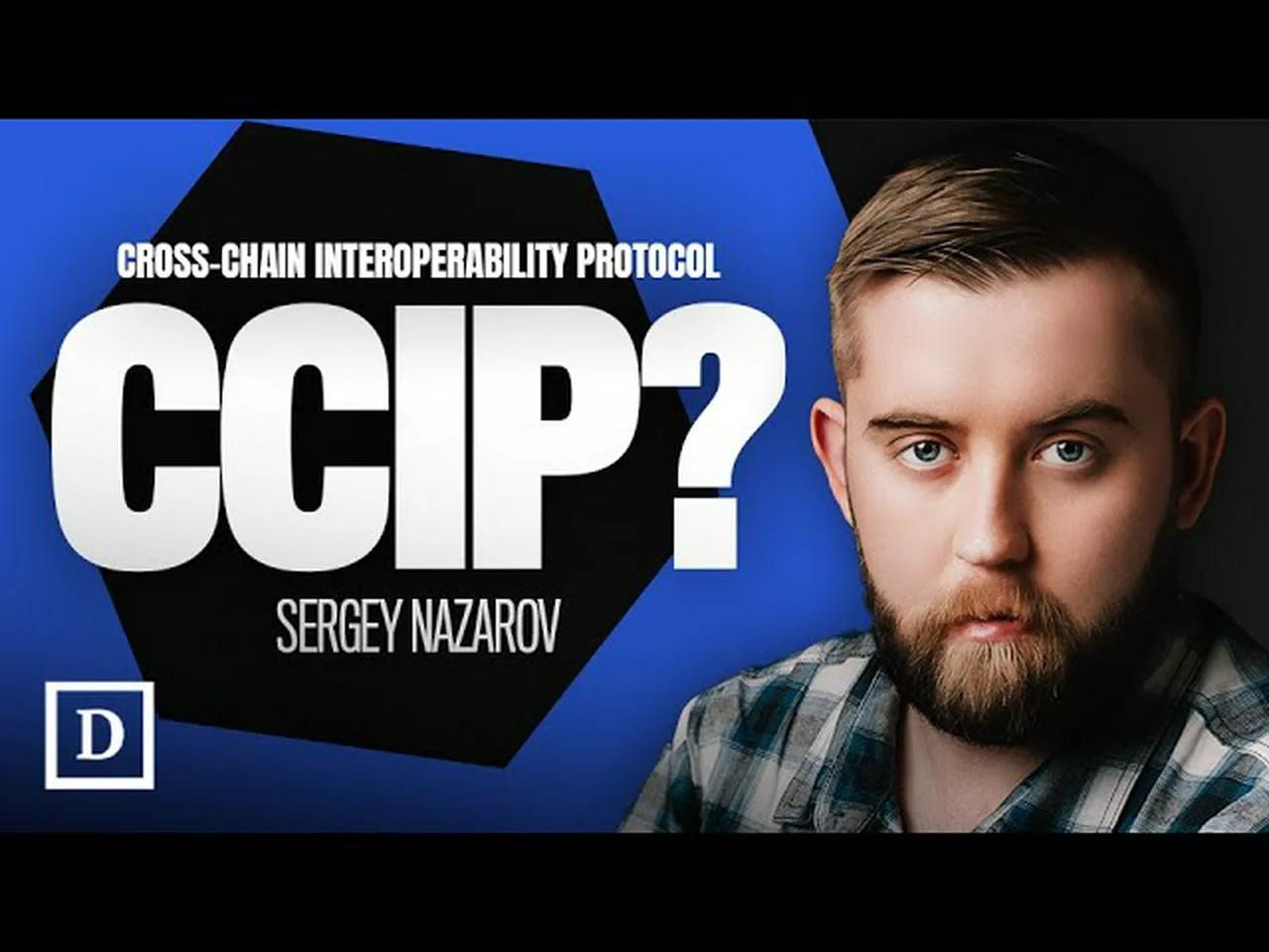 Chainlink Co-Founder Sergey Explains CCIP